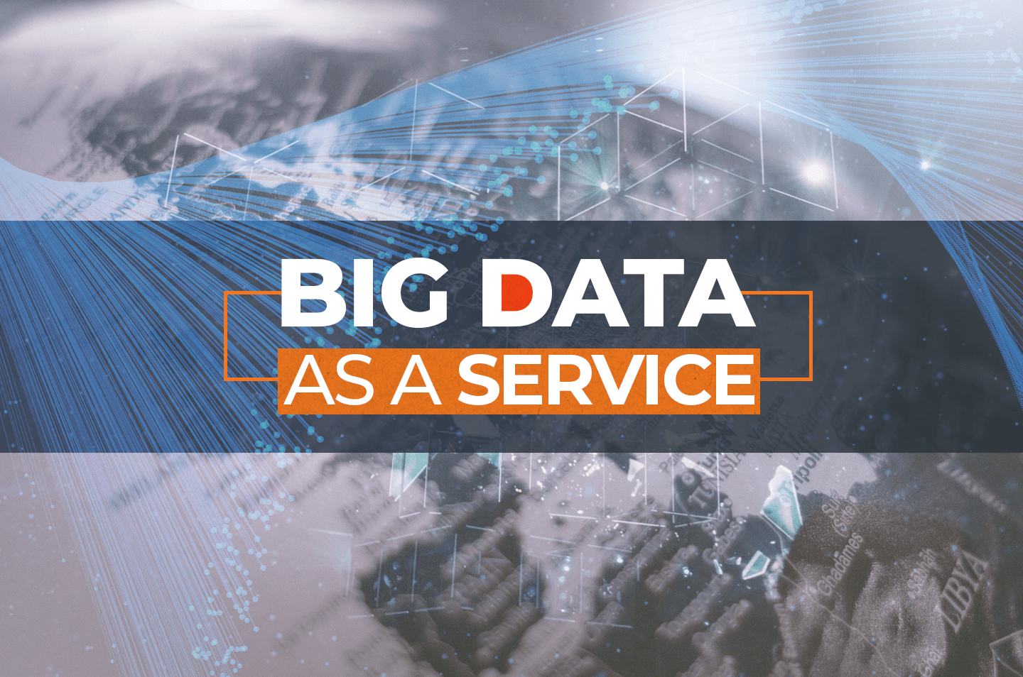 Big Data as a Service ¿Qué es? ¿Para qué sirve? ¿Qué significa? | Blog ...